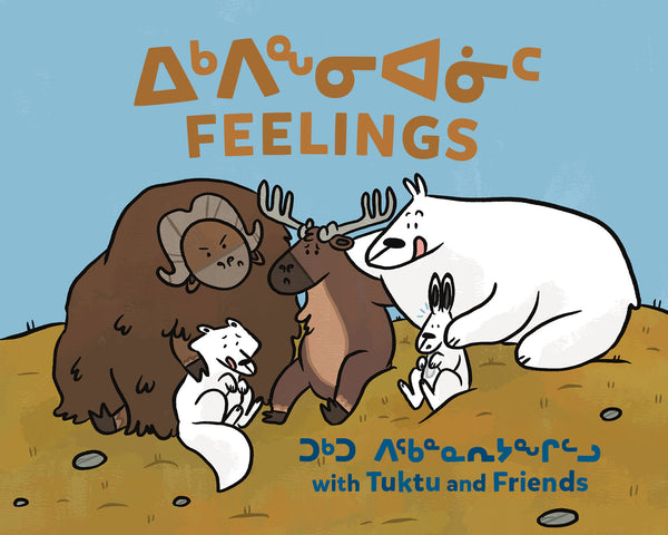 Feelings with Tuktu and Friends | Arvaaq Press – Inhabit Education Books